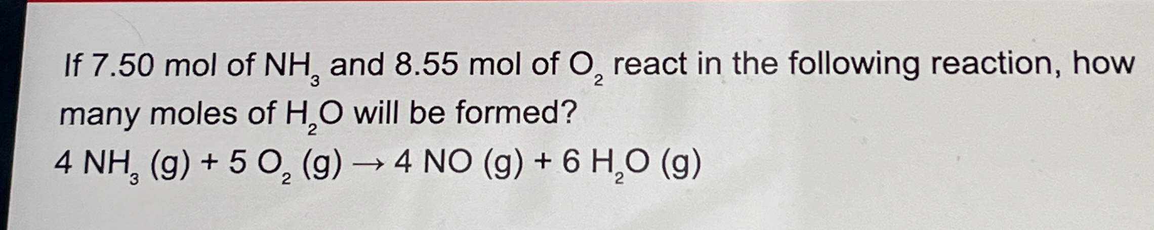 Solved If 7.50mol of NH3 ﻿and 8.55mol of O2 ﻿react in the | Chegg.com