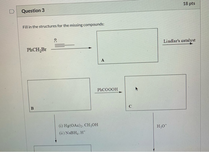 Solved Question 3 18 pts Fill in the structures for the | Chegg.com