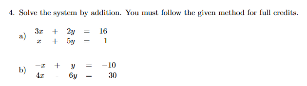 Solved Solve the system by ﻿addition. You must follow the | Chegg.com