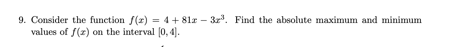 Solved Consider the function f(x)=4+81x-3x3. ﻿Find the | Chegg.com