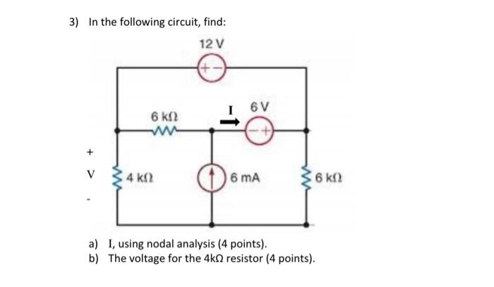 Solved 3) In the following circuit, find: a) I, using nodal | Chegg.com