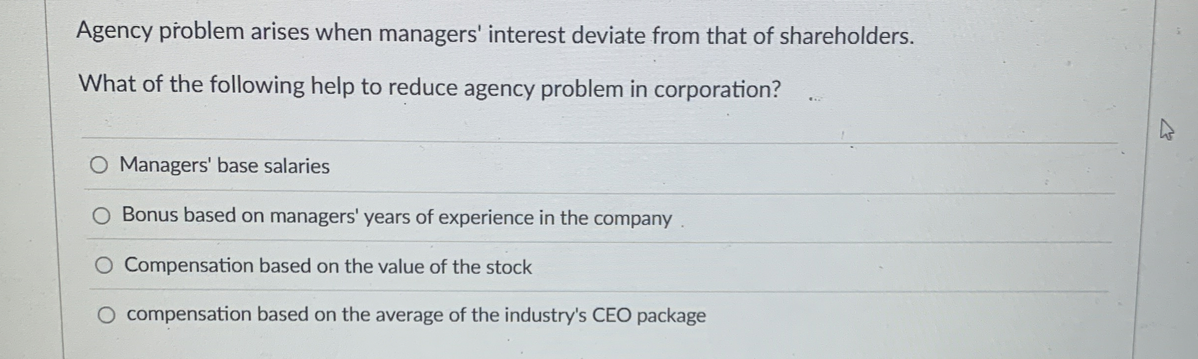 Solved Agency problem arises when managers' interest deviate | Chegg.com