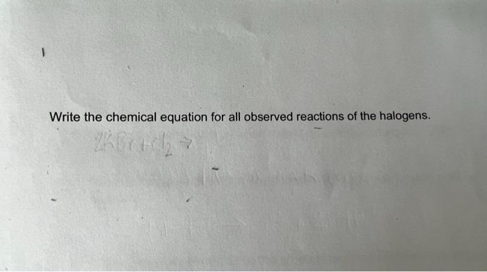 Solved write the chemical equation for all observed | Chegg.com
