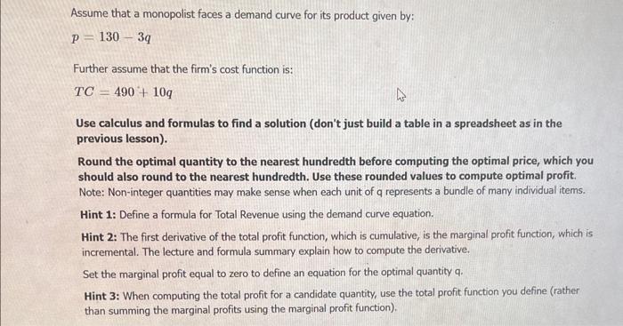 Solved Assume that a monopolist faces a demand curve for its | Chegg.com