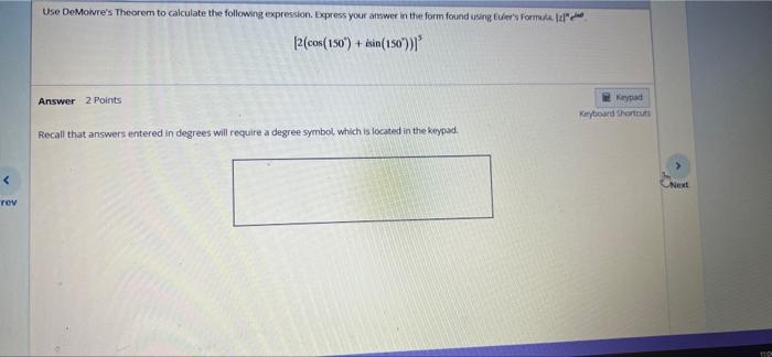 Solved Use DeMoivre's Theorem to calculate the following | Chegg.com