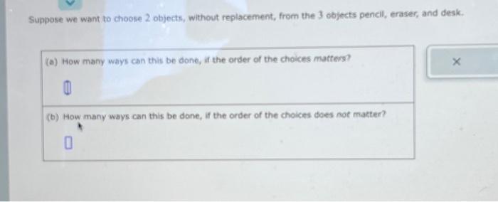 Solved Suppose we want to choose 2 objects, without | Chegg.com