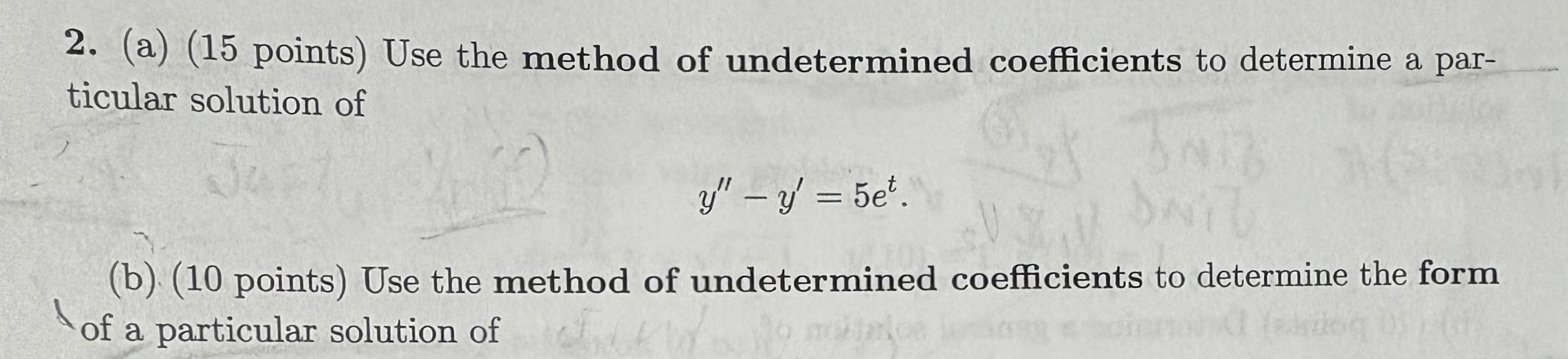 Solved (a) (15 ﻿points) ﻿Use the method of ﻿undetermined | Chegg.com