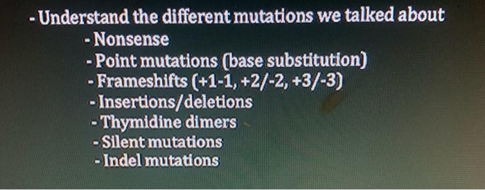 Solved - Understand the different mutations we talked about | Chegg.com