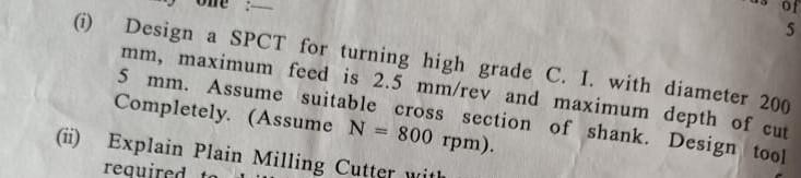 (i) Design a SPCT for turning high grade C. I. with | Chegg.com