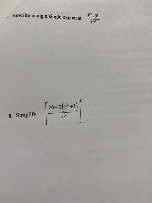 Solved Rewrite using a single exponent . 312.98 276 20-2(32 | Chegg.com