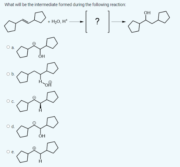 Solved What will be the intermediate formed during the | Chegg.com