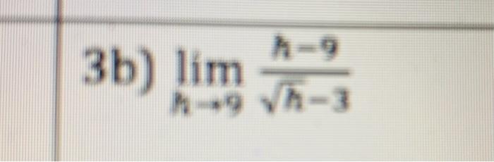 Solved limh→9h−3h−9 | Chegg.com
