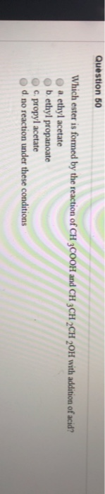 Solved Question 49 Ethyl acetate is an isomer of which of | Chegg.com