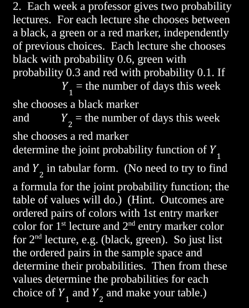 Solved 2. Each week a professor gives two probability | Chegg.com