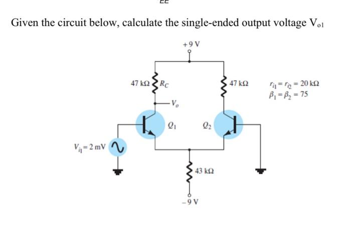 Solved Given the circuit below, calculate the single-ended | Chegg.com