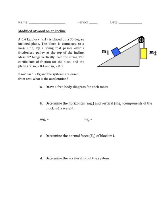Solved Name: Period: Date: mi m2 Modified Atwood on an | Chegg.com