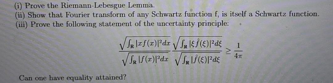 (i) Prove the Riemann-Lebesgue Lemma. (ii) Show that | Chegg.com