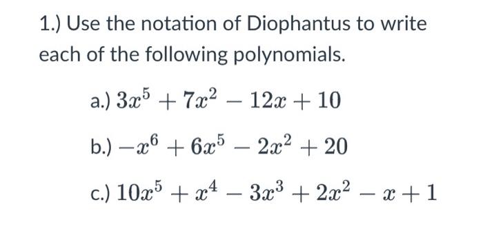 Solved 1.) Use the notation of Diophantus to write each of | Chegg.com