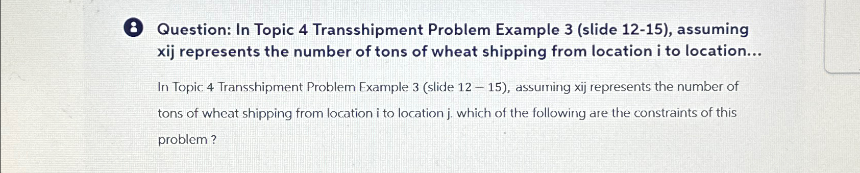 Solved 8 ﻿Question: In Topic 4 ﻿Transshipment Problem | Chegg.com