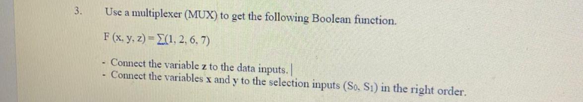 Solved Use a multiplexer (MUX) ﻿to get the following Boolean | Chegg.com