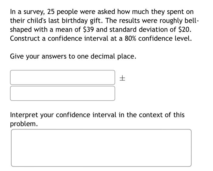 Solved In a survey, 25 people were asked how much they spent | Chegg.com