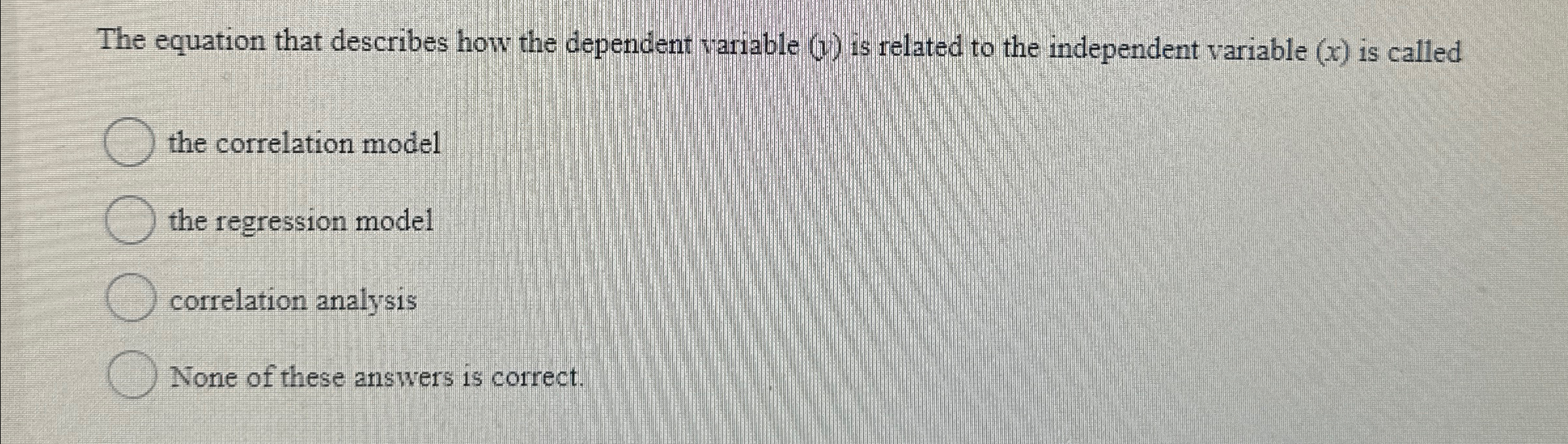 Solved The equation that describes how the dependent | Chegg.com