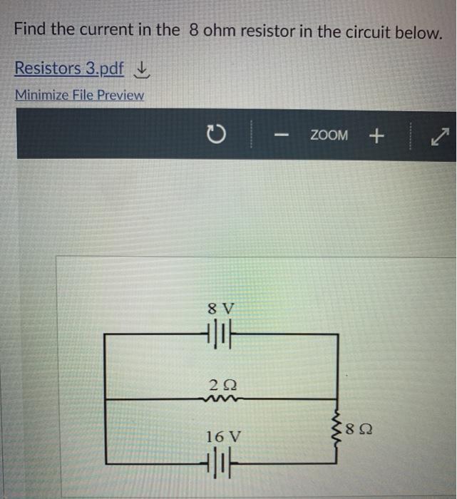 Solved Find the current in the 8 ohm resistor in the circuit | Chegg.com