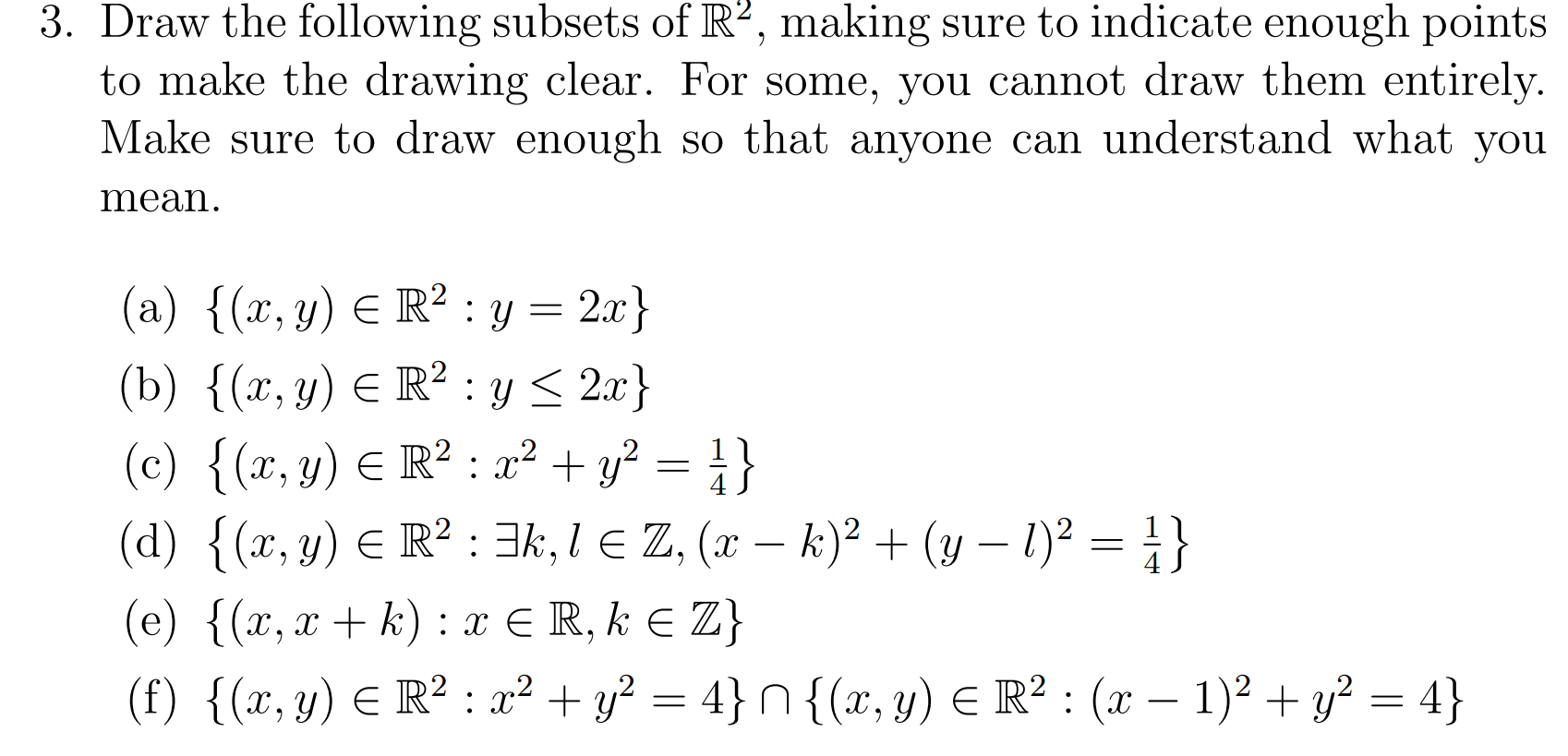 Solved Draw the following subsets of R2, ﻿making sure to | Chegg.com