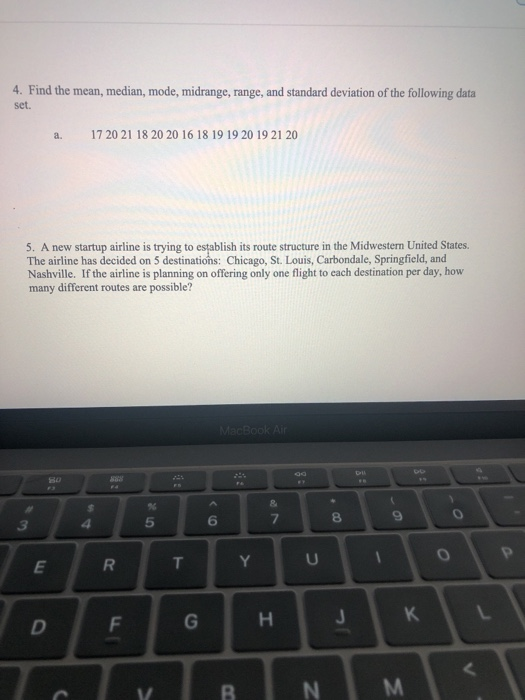 Solved 4. Find the mean, median, mode, midrange, range, and | Chegg.com