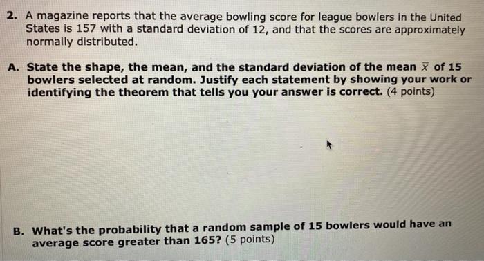 Solved 2. A magazine reports that the average bowling score | Chegg.com