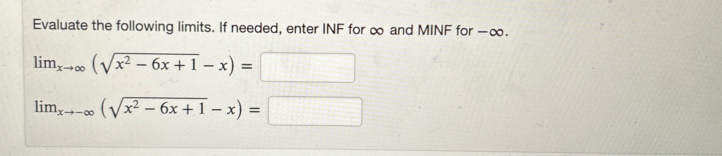 Solved Evaluate the following limits. ﻿If needed, enter INF | Chegg.com