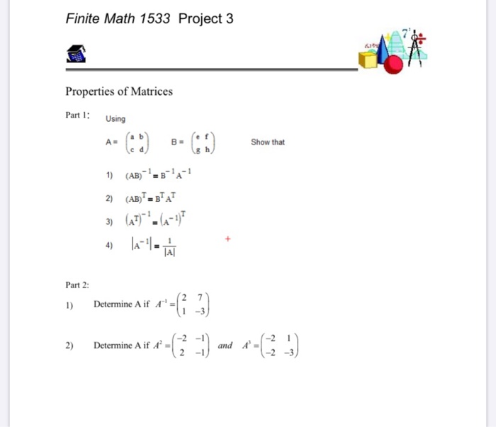Solved Finite Math 1533 Project 3 Properties of Matrices | Chegg.com