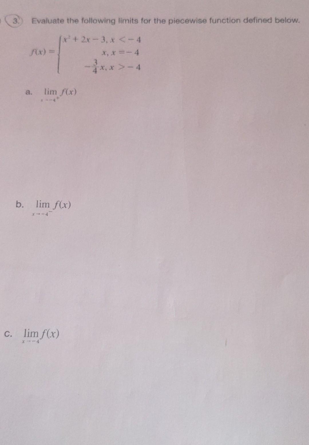 Solved 3. Evaluate the following limits for the piecewise | Chegg.com