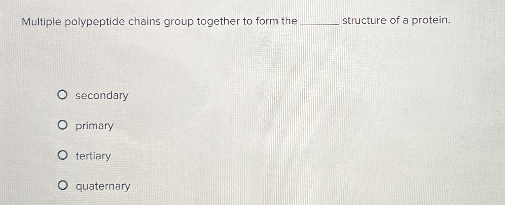 Solved Multiple polypeptide chains group together to form | Chegg.com