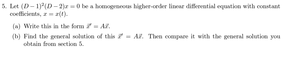 Solved Let (D-1)2(D-2)x=0 ﻿be a homogeneous higher-order | Chegg.com