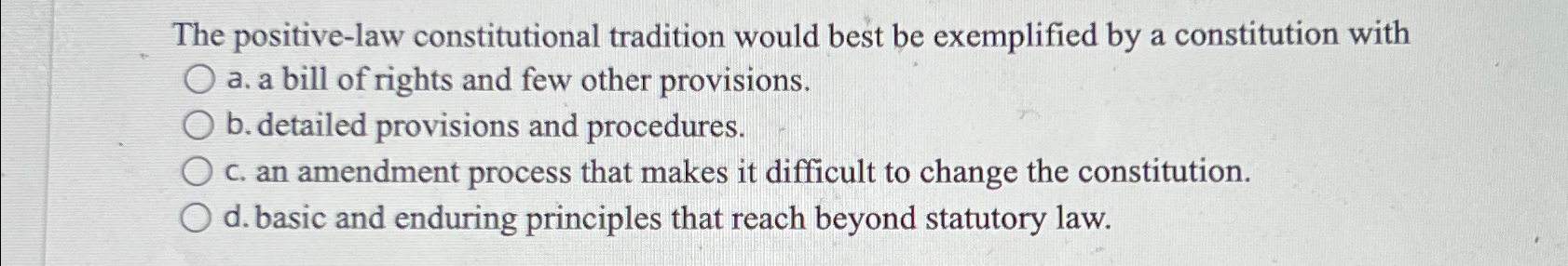 Solved The positive-law constitutional tradition would best | Chegg.com