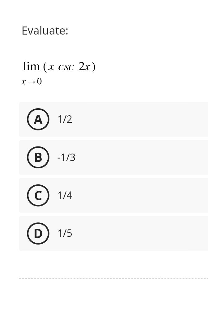 Solved Evaluate:limx→0(xcsc2x)12(B) -131415 | Chegg.com