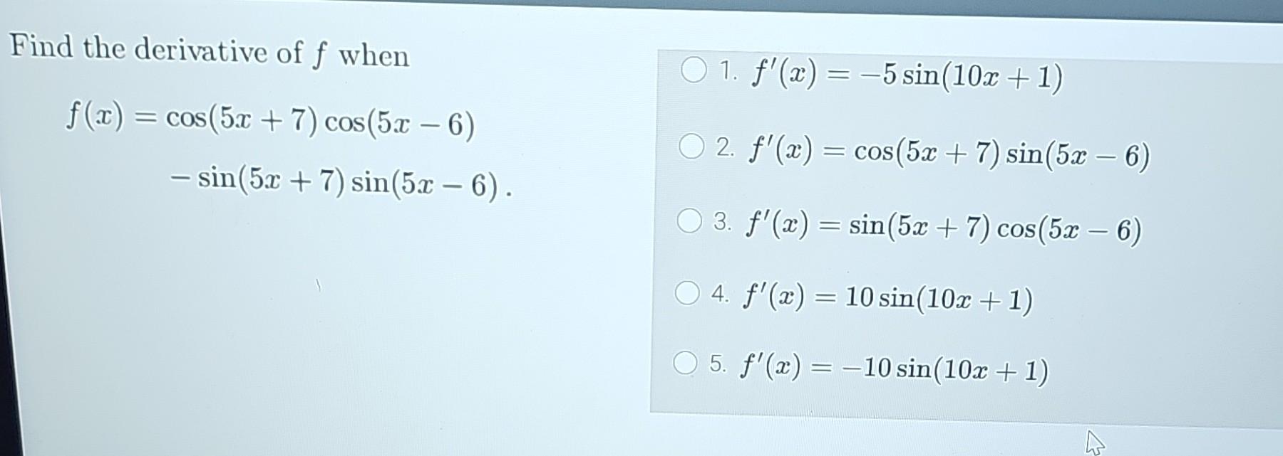 Solved Find the derivative of f when | Chegg.com