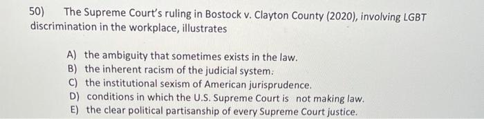 Solved 50) The Supreme Court's ruling in Bostock v. Clayton | Chegg.com