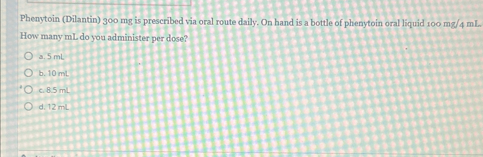 Solved Phenytoin (Dilantin) 300mg ﻿is prescribed via oral | Chegg.com