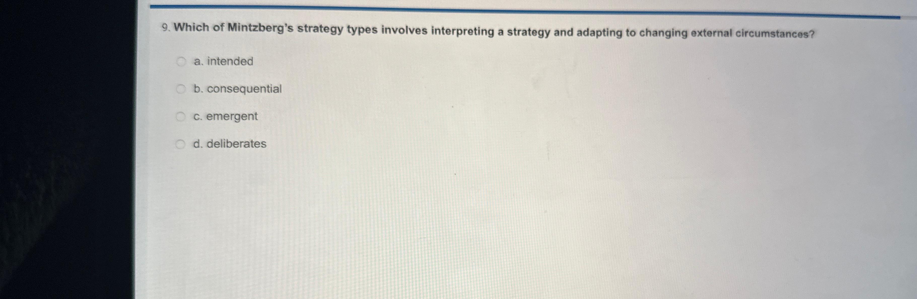 Solved Which of Mintzberg's strategy types involves | Chegg.com