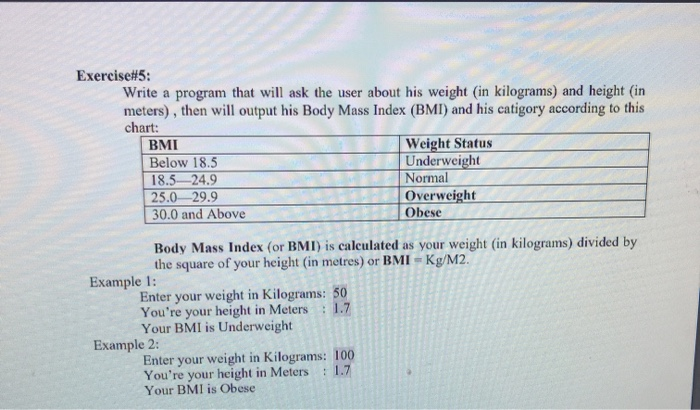 Solved Exercise#5: Write a program that will ask the user | Chegg.com