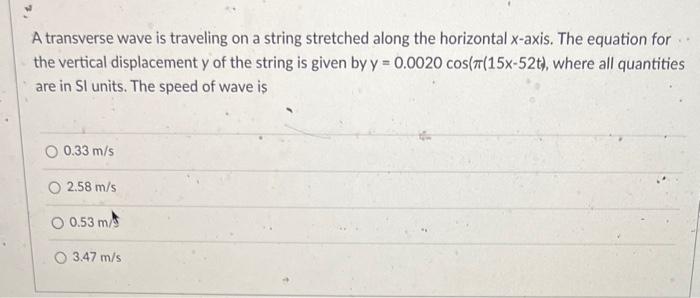 Solved A transverse wave is traveling on a string stretched | Chegg.com