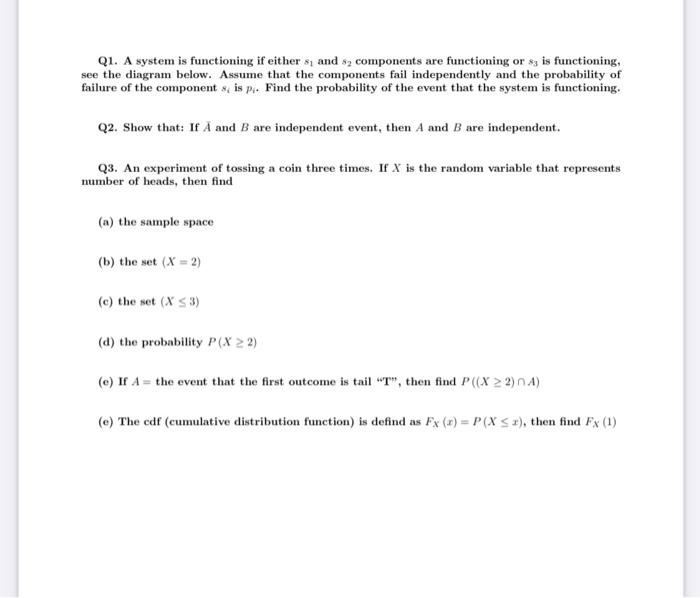 Solved Q1. A system is functioning if either s1 and s2 | Chegg.com