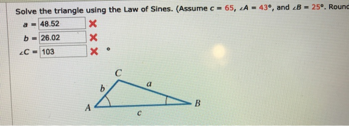 Solved Solve the triangle using the Law of Sines. (Assume c | Chegg.com