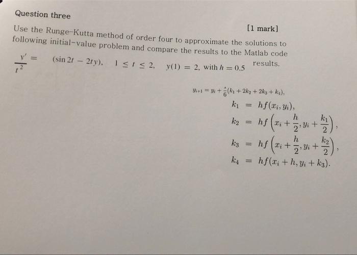 Solved Question three Use the Runge-Kutta method of order | Chegg.com Solved Question three Use the Runge-Kutta method of order | Chegg.com