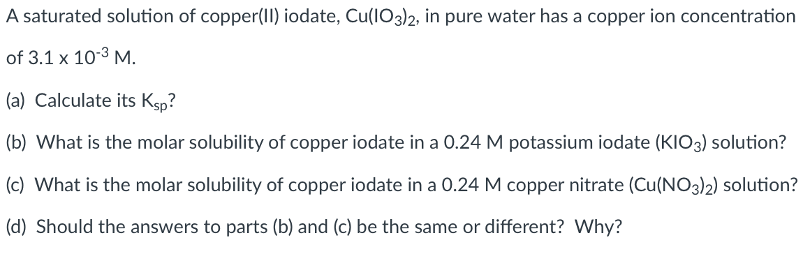 Solved A saturated solution of copper(II) ﻿iodate, Cu(IO3)2, | Chegg.com