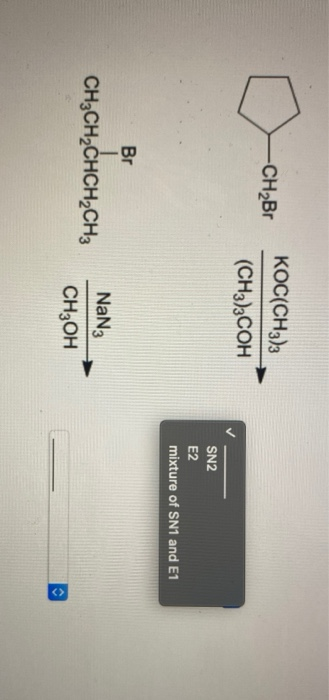 Solved -CH2Br KOC(CH3)3 (CH3)3COH SN2 E2 mixture of SN1 and | Chegg.com