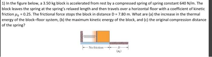 Solved 1) In the figure below, a 3.50 kg block is | Chegg.com