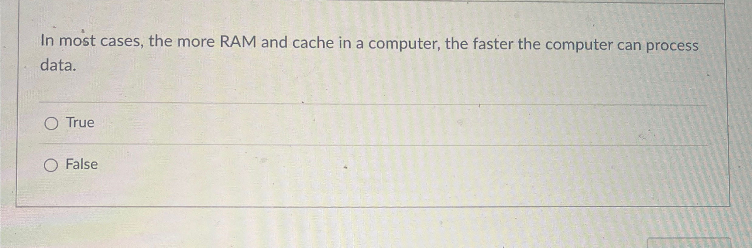 Solved In most cases, the more RAM and cache in a computer, | Chegg.com
